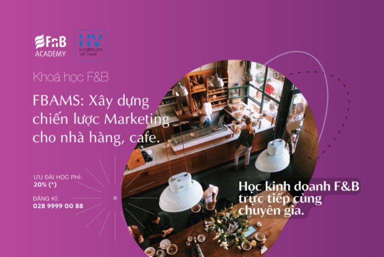 Đào tạo đầu tư, kinh doanh và quản lý F&B chuyên biệt - FnB Academy